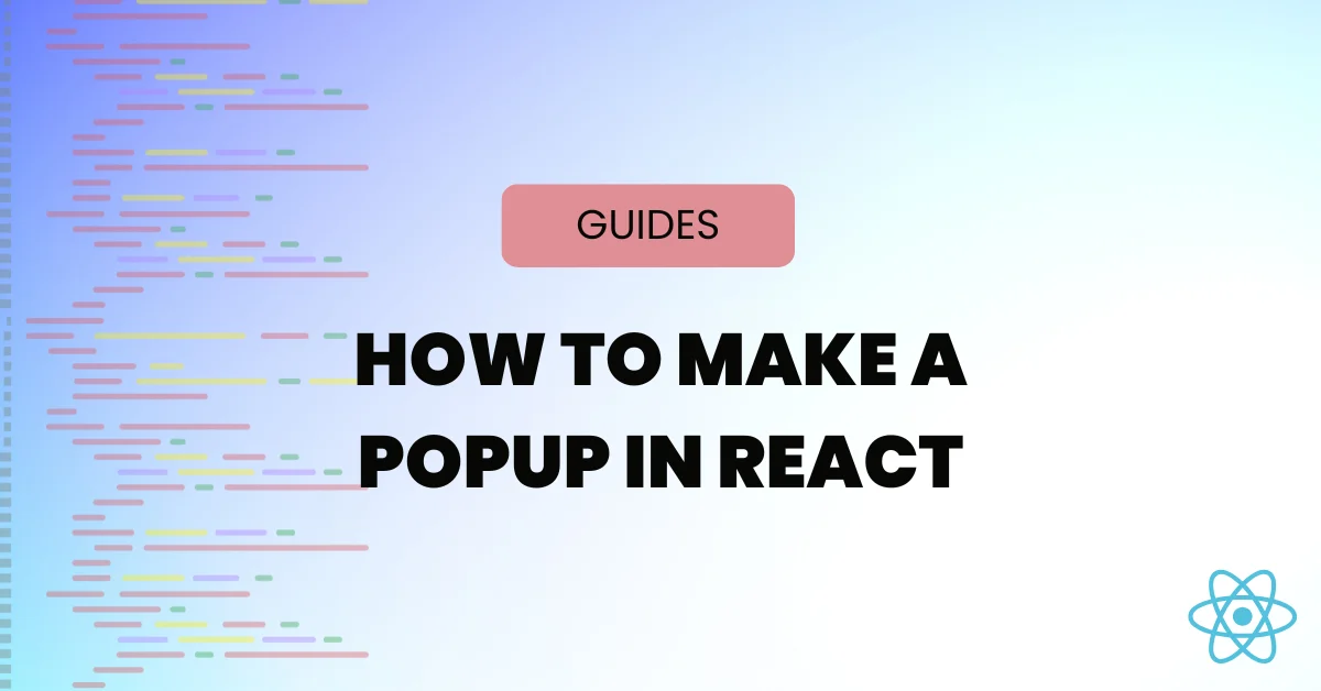 How To Make a Popup in React - Poper