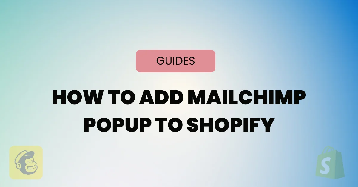 How To Add Mailchimp Popup to Shopify - Poper
